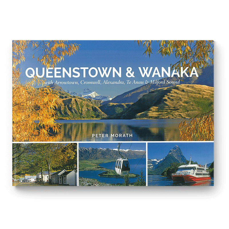 Queenstown And Wanaka By Peter Morath - Caxton | Caxton Design and Print